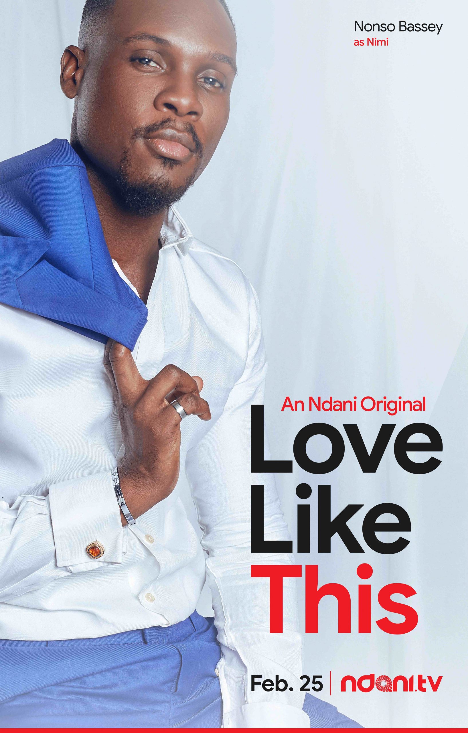 LOVE LIKE THIS: NEW SERIES ON NDANITV ~ Fame News